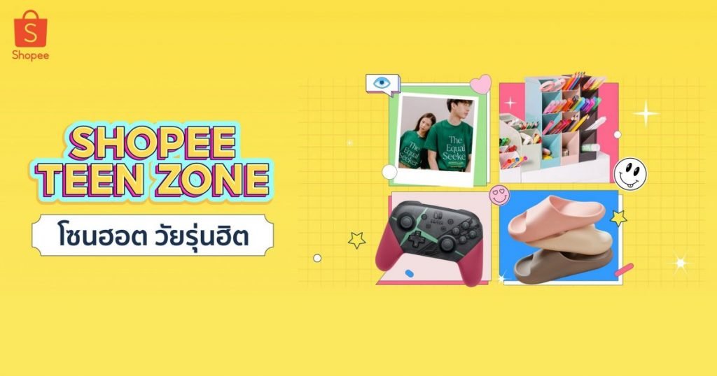 Shopee continues to deliver to Thai users by launching the “Shopee Teen ...