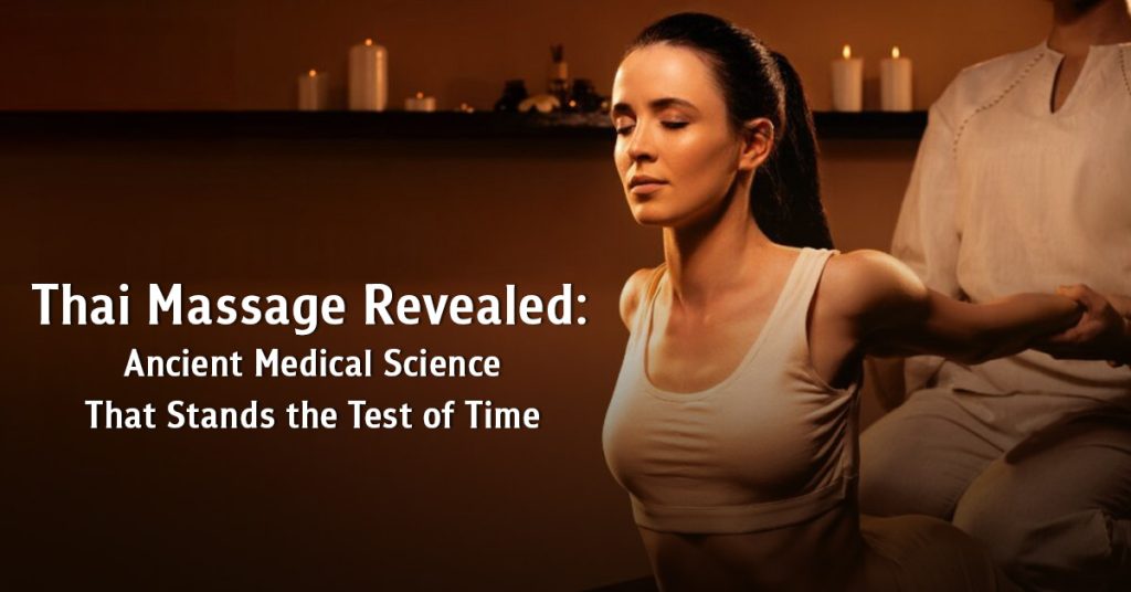 PR Junction: Thai Massage Revealed: Ancient Medical Science That Stands ...